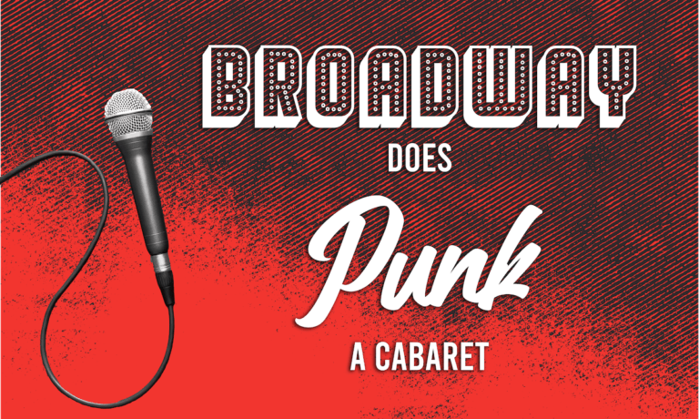 Broadway Does Punk: A Cabaret - The Piedmont Grand Opera House